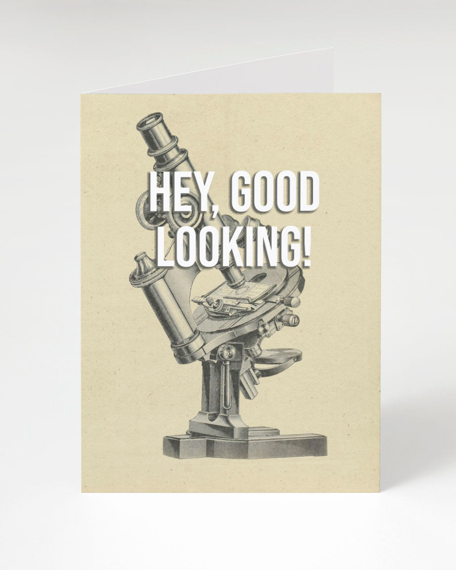 Hey Good Looking Card - Microscope | Cognitive Surplus